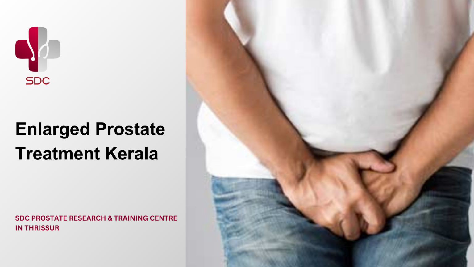 Enlarged Prostate Treatment in Kerala – sdcprostatecentre.com